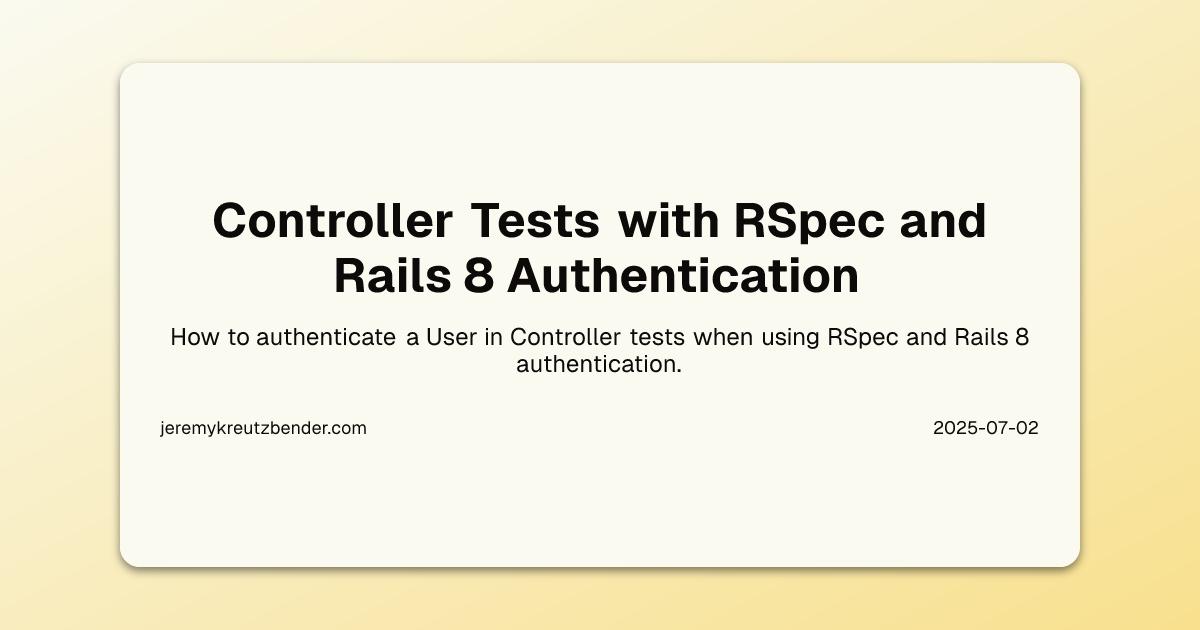 Controller Tests with RSpec and Rails 8 Authentication